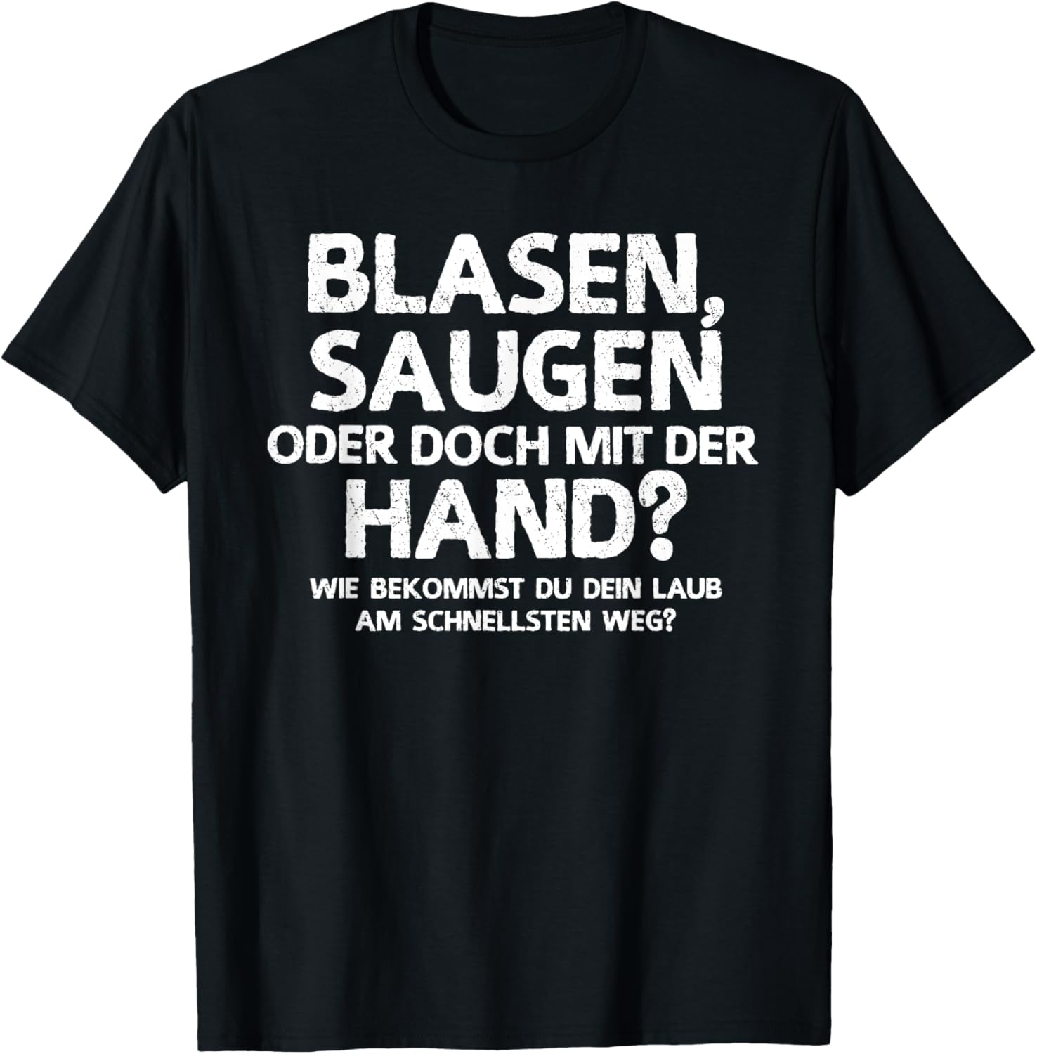 blasen, saugen oder doch mit der hand? lustiger Spruch T-Shirt : Amazon.de: Fashion